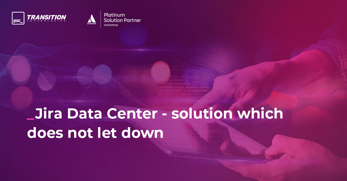 Jira Data Center - what is it and why is it worth investing in?