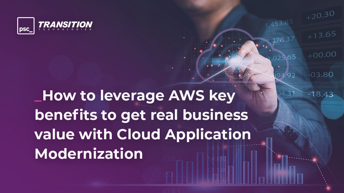 AWS Cloud Modernization – Unlock Real Business Value