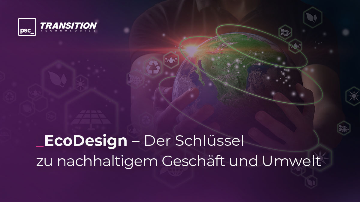 Ökodesign: Warum es für Unternehmen und Umwelt zählt