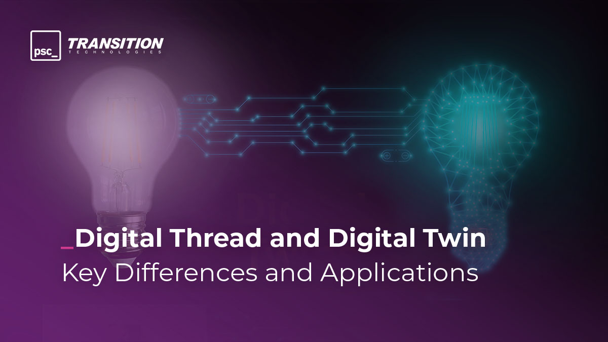 Digital Thread and Digital Twin: key differences and applications