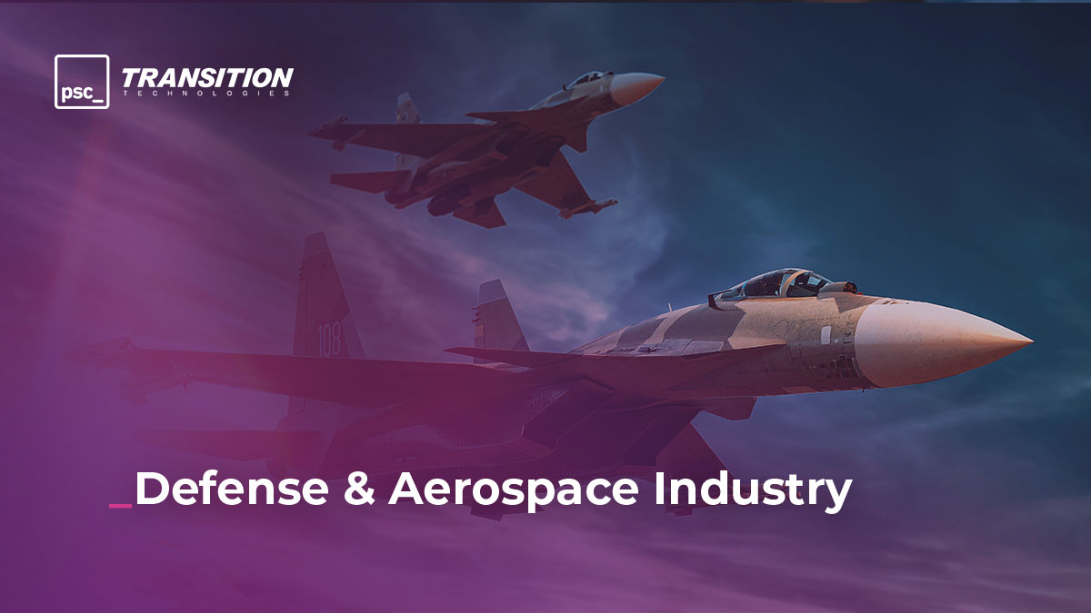Digital Transformation in Defense & Aerospace | TT PSC